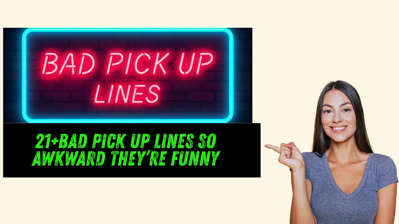 21+Bad Pick Up Lines So Awkward They’re Funny