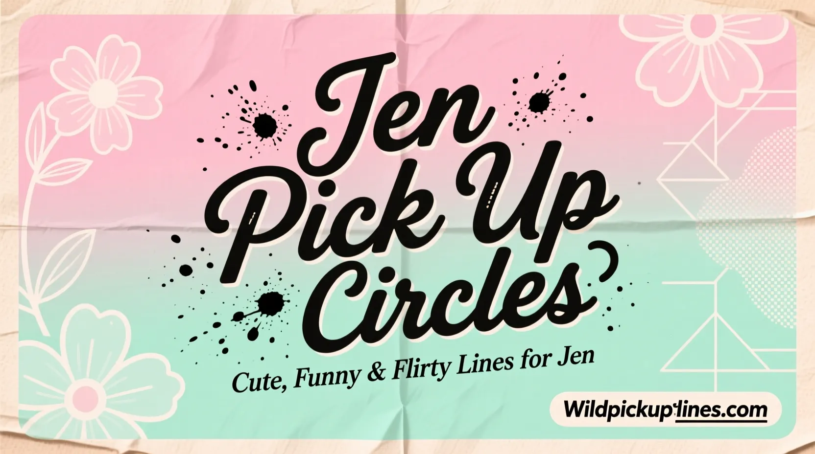💖113 Jen Pick Up Lines Sweet Lines Made Just for Jen For 2026
