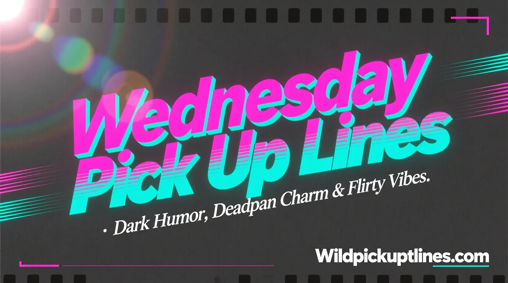 11 Wednesday Pick Up Lines Fun & Playful Wednesday Flirting